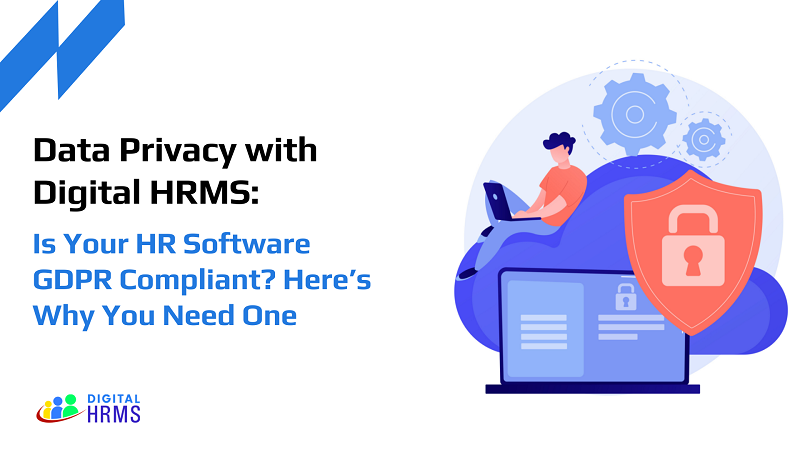 Data Privacy with Digital HRMS: Is Your HR Software GDPR Compliant ...